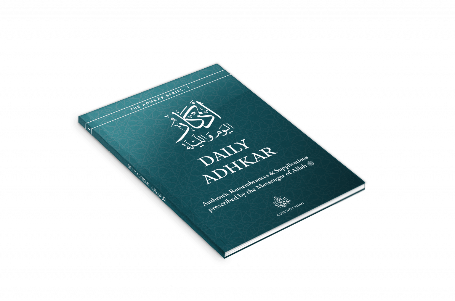 The Adhkar Series – Life With Allah